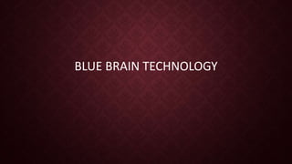 Blue brain technology powerpoint presentations for seminars | PPTX