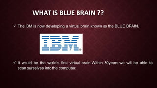 Blue brain technology powerpoint presentations for seminars | PPTX