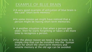BLUE BRAIN TECHNOLOGY introduction as well as explanation | PPTX