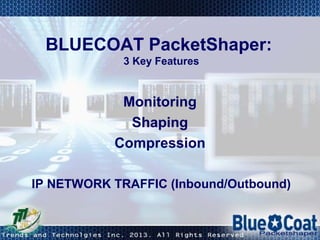 Bluecoat Packeshaper Presentation | PPT