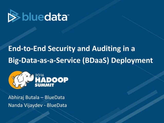 Hadoop Security In Big Data As A Service Deployments Presented At