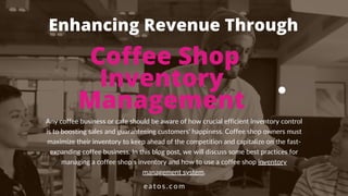 Enhancing Revenue Through Coffee Shop Inventory Management | PDF