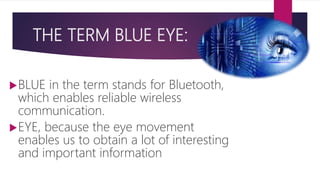Blue eye technology | PPTX