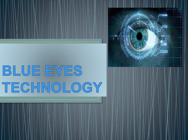Blue eyes technology | PPTX