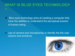 Blue eyes technology | PPTX | Computer Peripherals | Computing