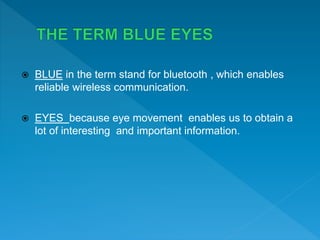 Blue eyes technology | PPTX