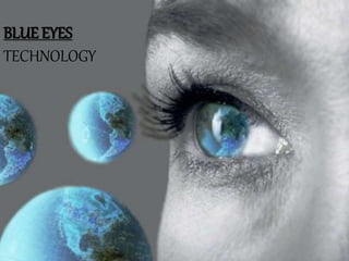 Blue eyes technology | PPTX