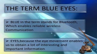 Blue eyes technology | PPTX