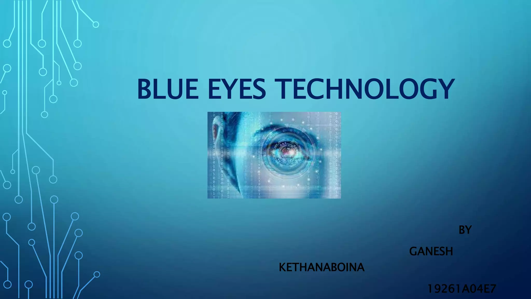 BLUE EYES TECHNOLOGY 1.pptx | Computer Peripherals | Computing