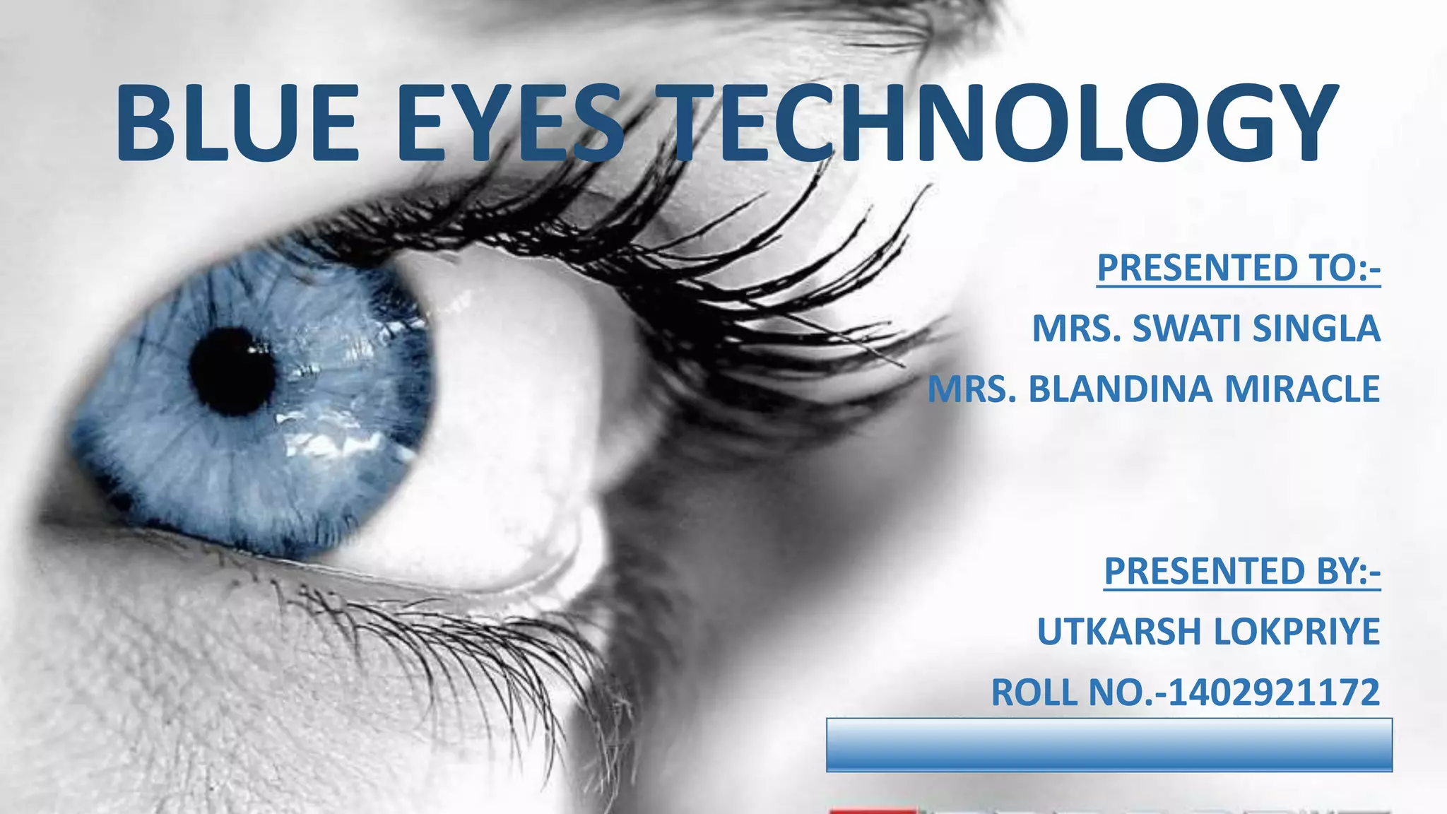 Blue eyes technology ppt. by UTKARSH LOKPRIYE | PPTX | Computer Peripherals | Computing
