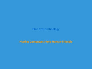 Blue_Eyes_Technology_Presentation_Colorful_Backgrounds.pptx