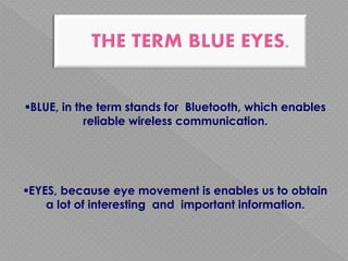 Blue eys technology | PPT