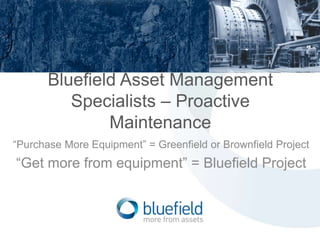 Bluefield Asset Management Specialists - Proactive Maintenance | PPTX