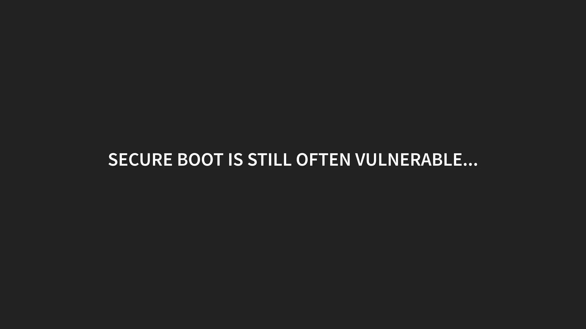 Blue Hat Il 2019 Hardening Secure Boot On Embedded Devices For Hostile Environments Ppt