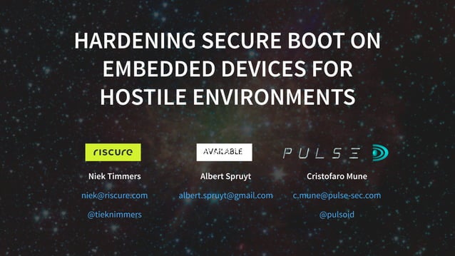 Blue Hat IL 2019 - Hardening Secure Boot on Embedded Devices for Hostile Environments | PDF ...