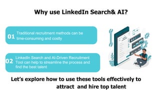 Sourcing the Best Talent with LinkedIn Search and AI-Driven Recruitment Tool | PPTX