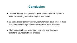 Sourcing the Best Talent with LinkedIn Search and AI-Driven Recruitment Tool | PPTX