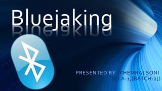 Bluejacking by krishna soni | PPTX