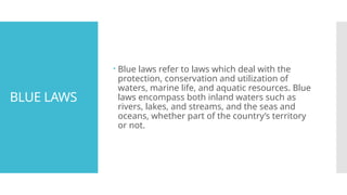 BLUE LAWS.pptx Environmental laws and Prot | PPTX