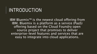 Bluemix Introduction | PPSX