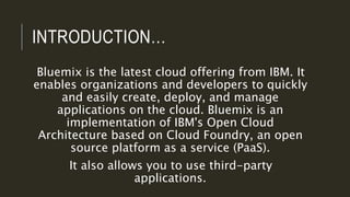 Bluemix Introduction | PPSX