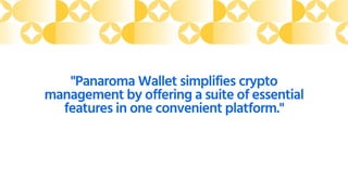 Empowering Your Crypto Journey: Introducing Panaroma Wallet | PPT