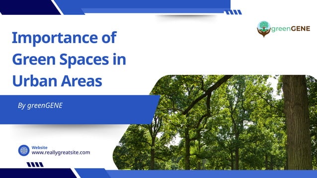 Importance of Green Spaces in Urban Areas | PPTX