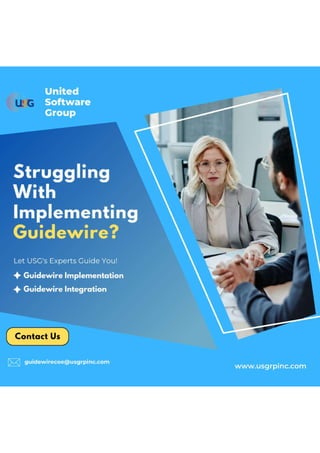 Empowering P&C Insurance Advancements with USG's Guidewire Expertise! | PDF