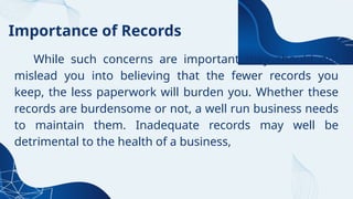 IDENTIFY THE REASONS FOR KEEPING BUSINESS RECORDS | PPTX