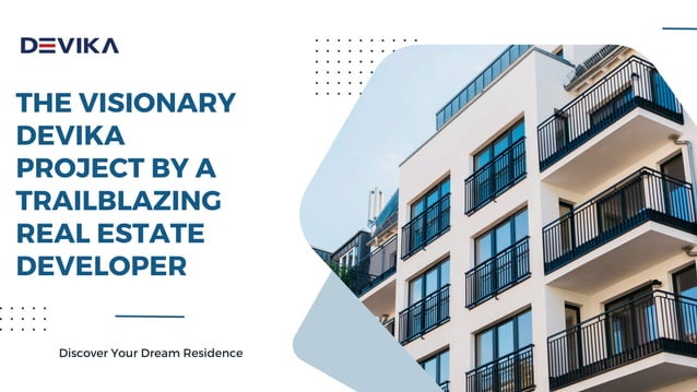 The Visionary Devika Project by a Trailblazing Real Estate Developer | PPT