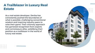 The Visionary Devika Project by a Trailblazing Real Estate Developer | PPT