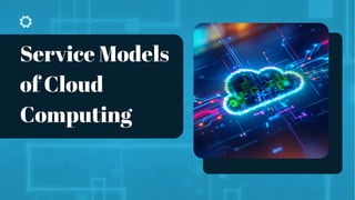Service Model of Cloud Computing (Iaas, Saas, Paas) | PDF