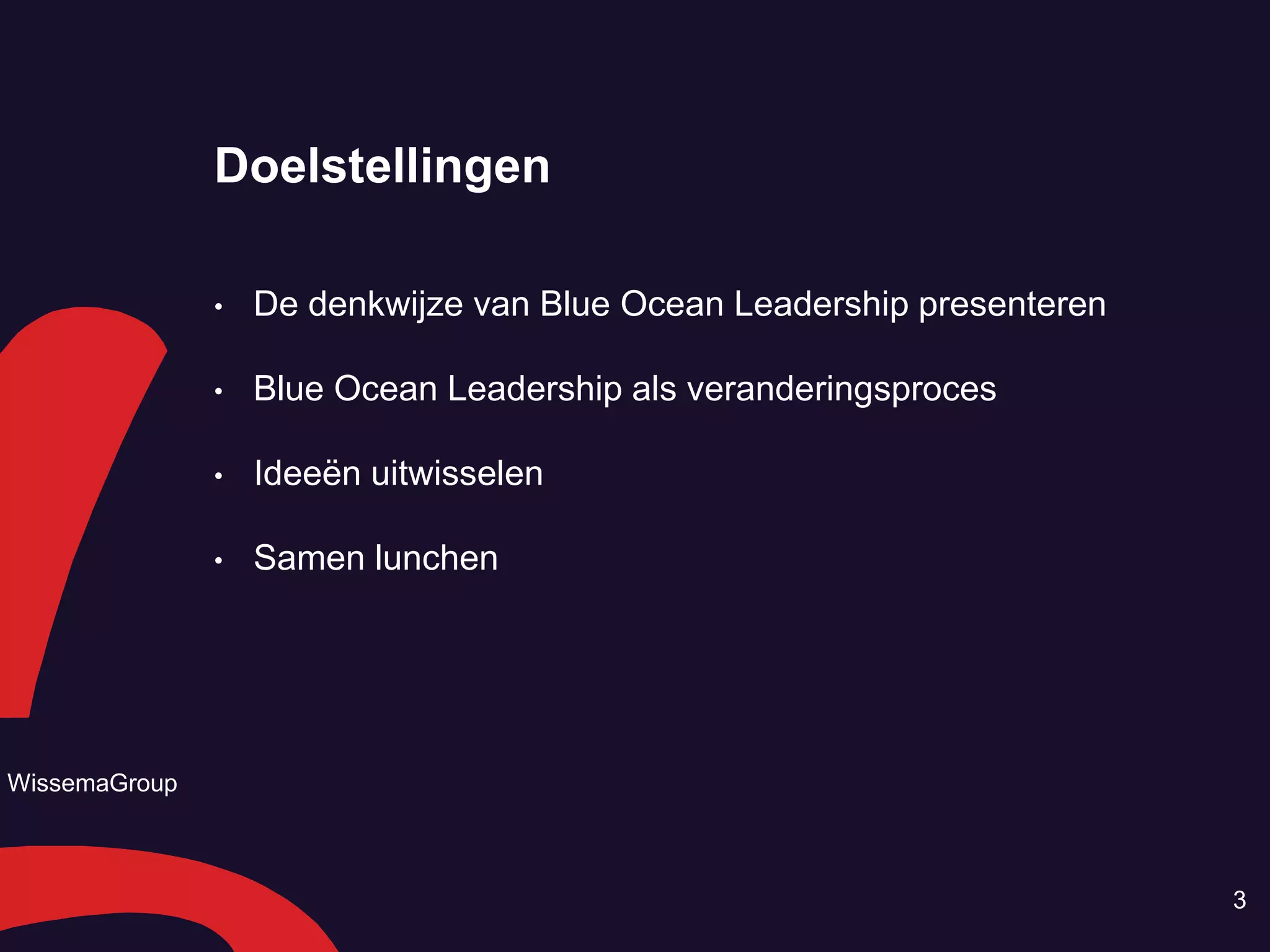 WissemaGroup Breakout Lunch: Blue Ocean Leadership (25-05-2016) | PPT