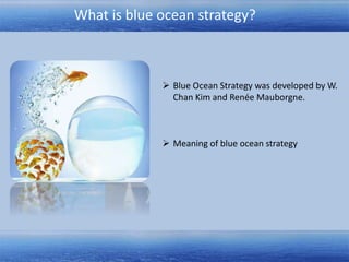 Blue Ocean Strategy | PPTX | Business | Business and Finance