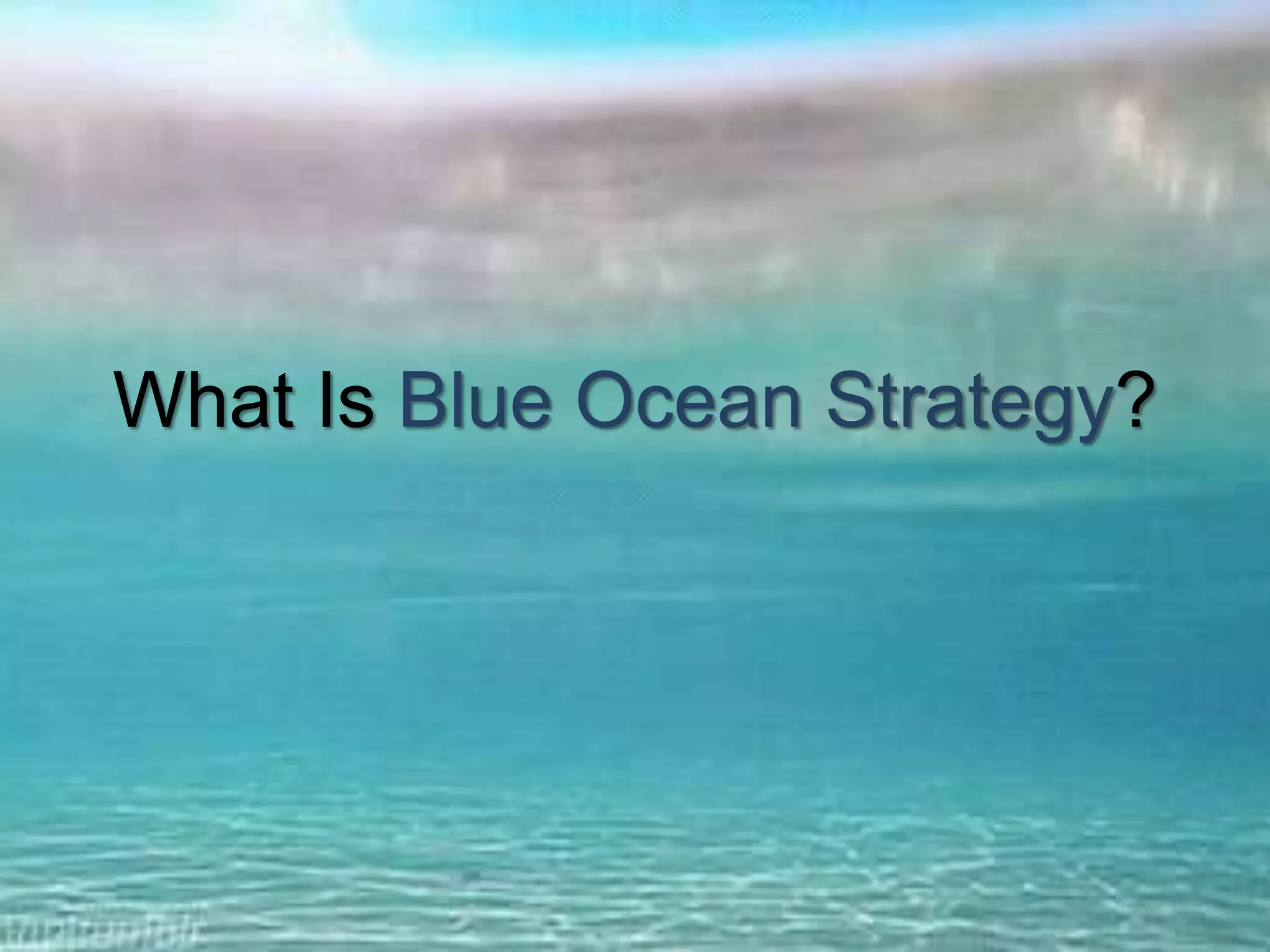 Blue ocean strategy Ppt | PPTX