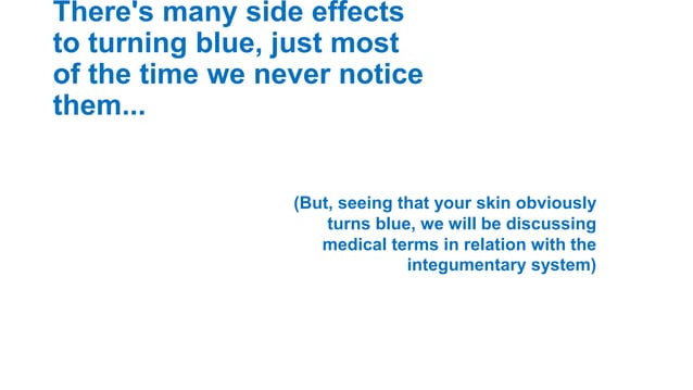 Blue Skin- Integumentary System | PPT