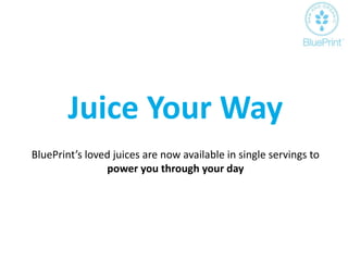 Blue Print Juice Advertising Strategy Plan | PPTX