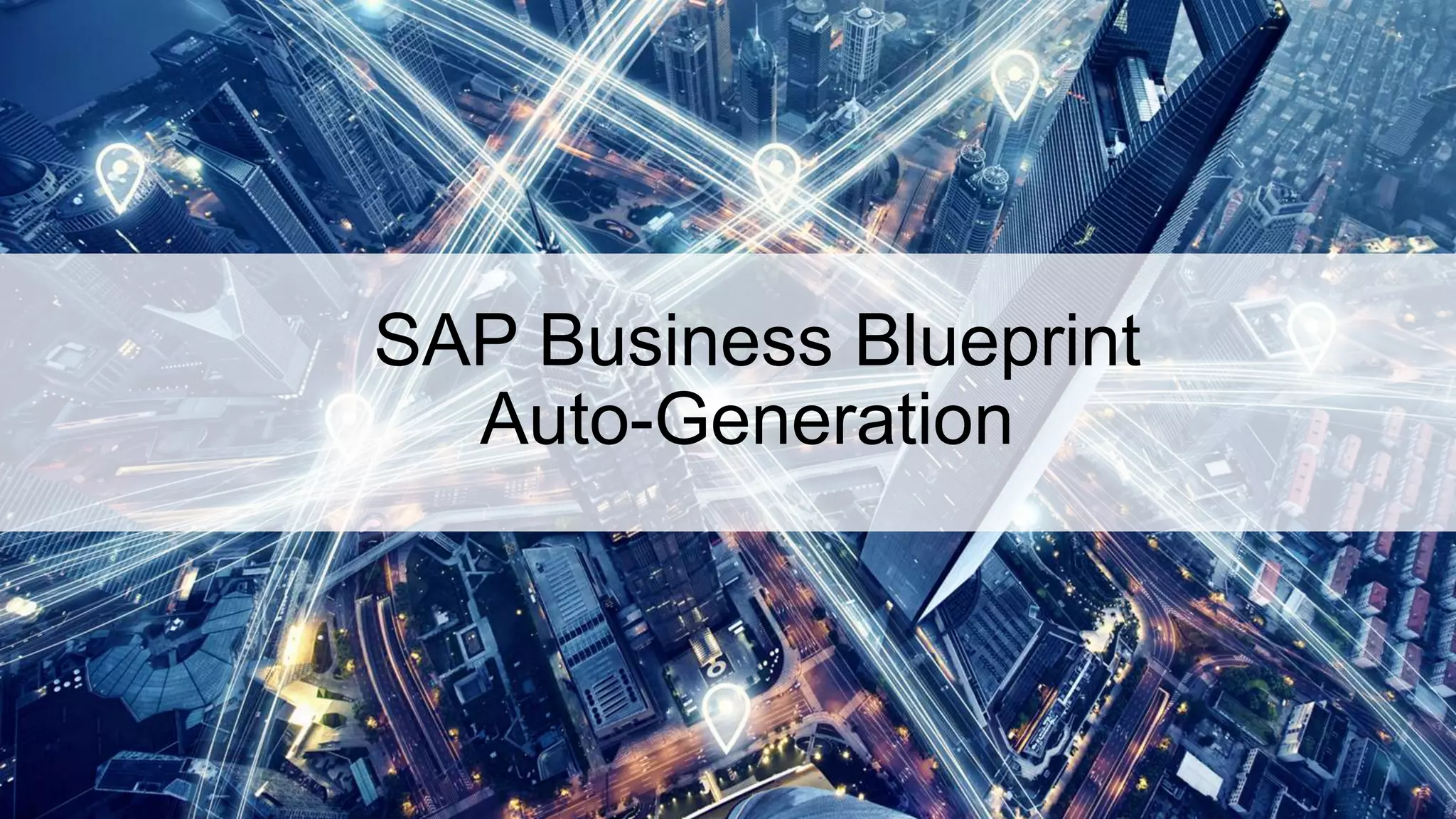 SAP Business Blueprint Auto-Generation | PPT