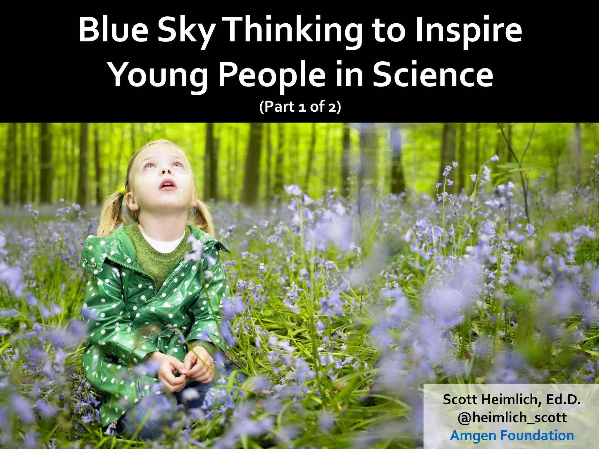 Blue Sky Thinking to Inspire Young People in Science (Part 1 of 2) | PDF