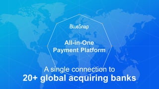 BlueSnap All-in-one Payment Platform Overview | PPT