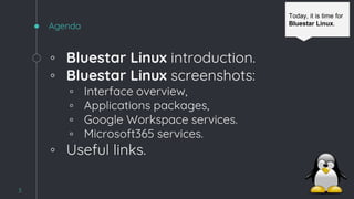 Bluestar Linux introduction. Lets see how it looks? | PPTX