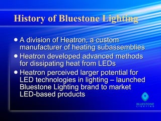 Bluestone L.E.D. Retail | PPT
