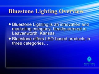 Bluestone L.E.D. Retail | PPT