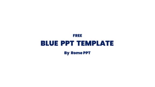 Blue Template by Rome.pptx