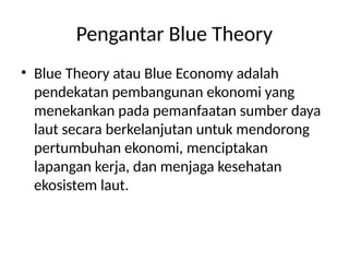 Blue Theory atau Blue Economy berkelanjutan .pptx