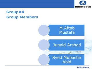 Bluetooth technology by polite group | PPT