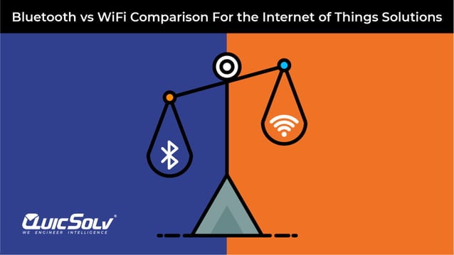 Bluetooth vs Wi-Fi comparison for IoT Solutions | PPTX