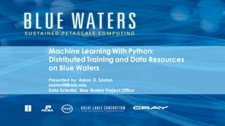 Machine Learning with Python: Distributed Training and Data Resources ...