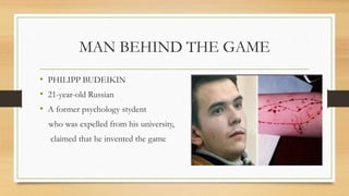 PowerPoint Presentation on Blue whale game | PPTX