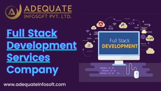 Full-Stack Development Solutions for a Digital World. | PPT